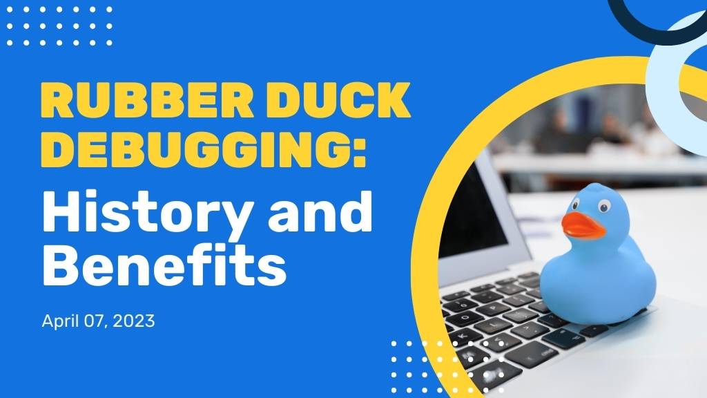 Rubber Duck Debugging History And Benefits